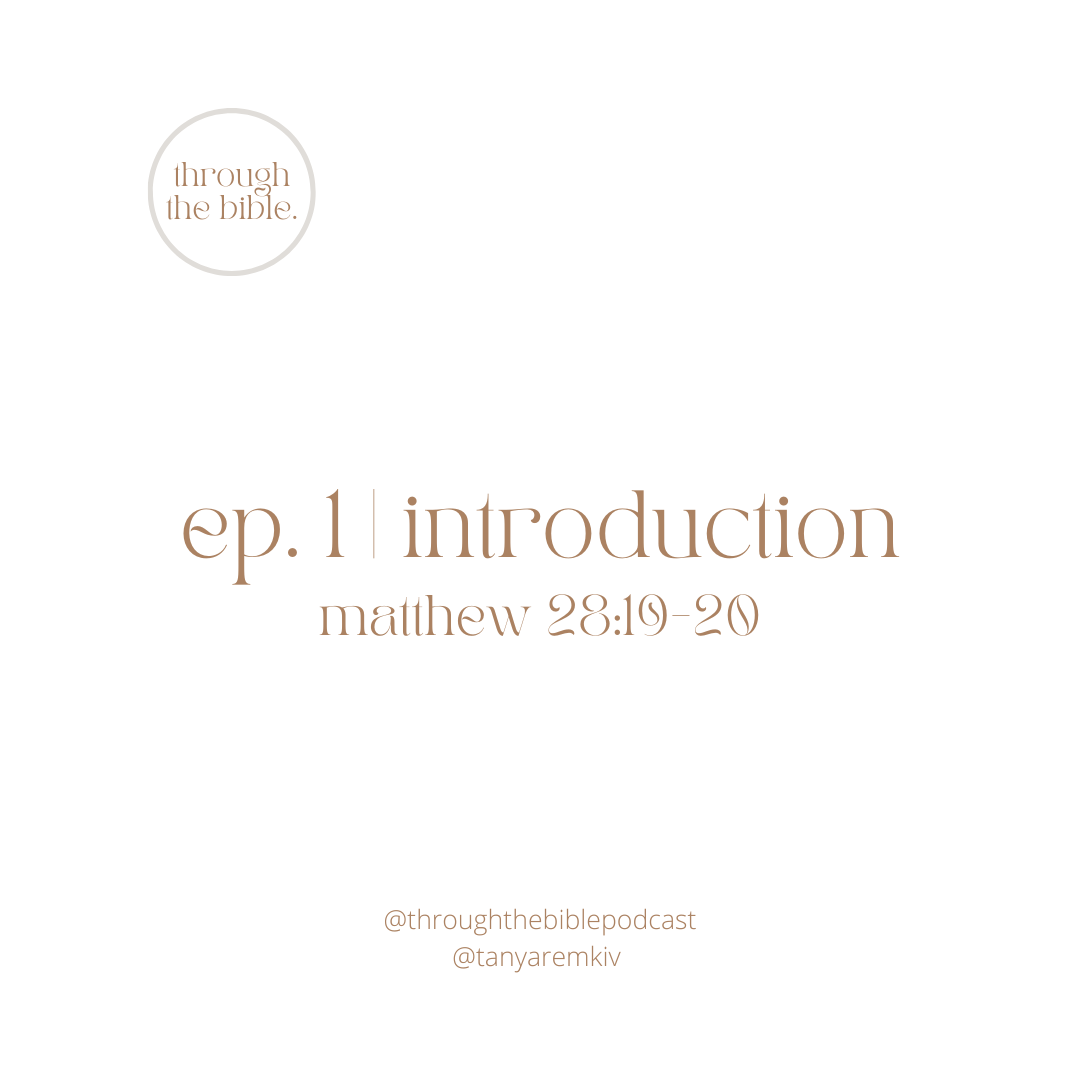 Episode 1: Through the Bible | Introduction (Matthew 28:19-20 ...